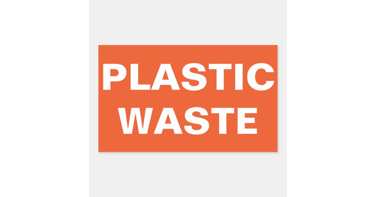 Plastic Waste Sign Rectangular Sticker | Zazzle