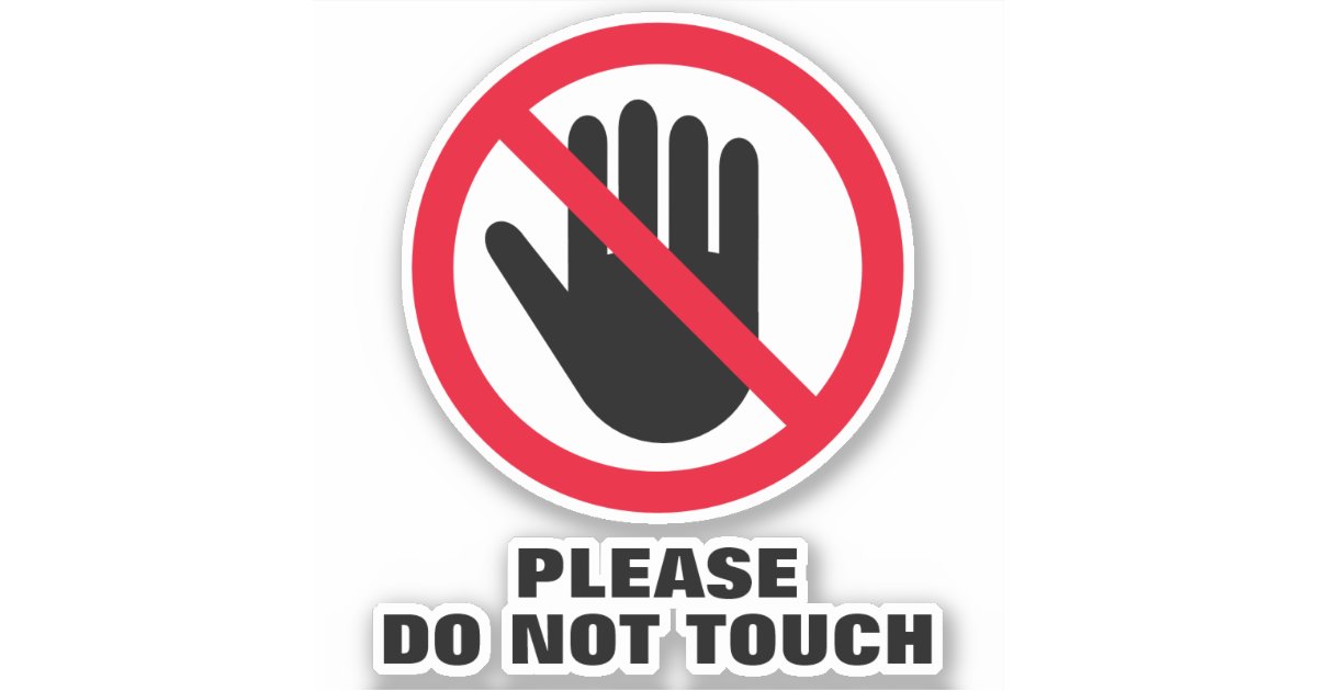 Please do not touch warning sign vinyl sticker | Zazzle