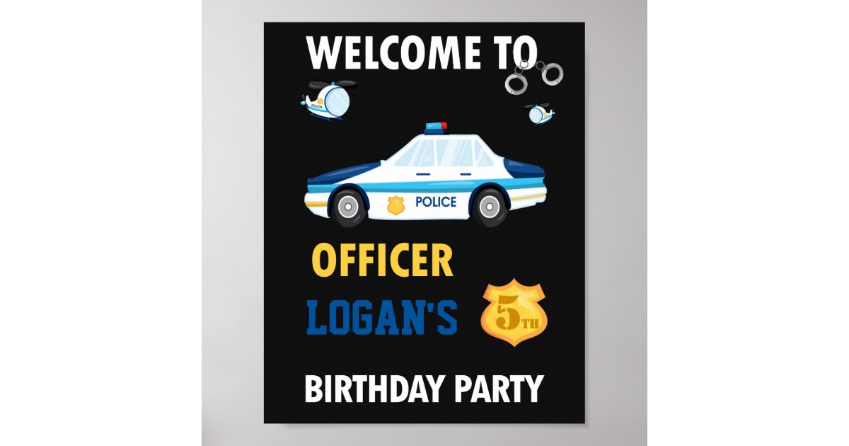 Police welcome party sign Police party poster | Zazzle