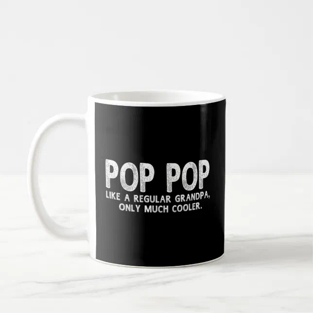 Pop Pop Definition Like Regular Grandpa Only Er Coffee Mug | Zazzle
