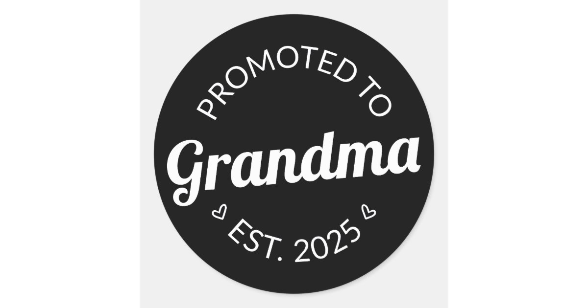 Promoted To Grandma Est. 2025 I Classic Round Sticker | Zazzle