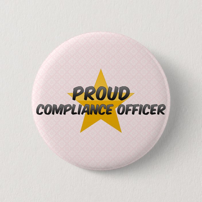 Proud Compliance Officer 6 Cm Round Badge | Zazzle.com.au