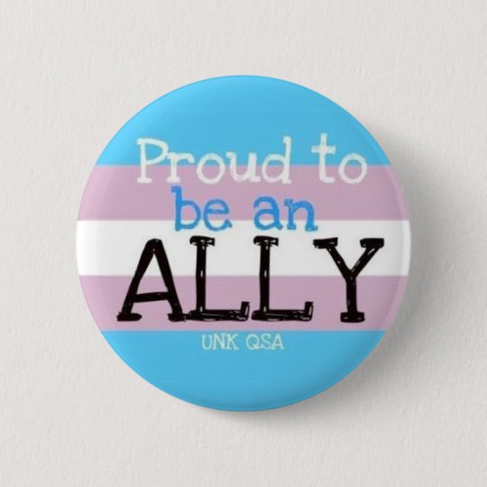 "Proud to be an Ally" - Transgender Button | Zazzle.com.au