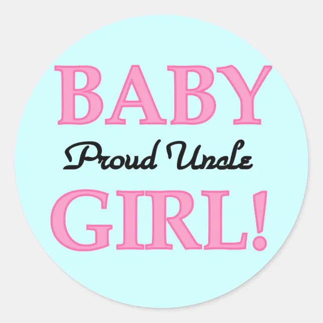 Proud Uncle Baby Girl Tshirts and Gifts Classic Round Sticker | Zazzle