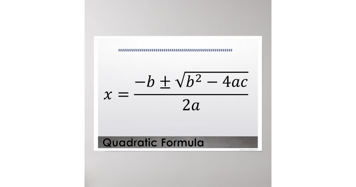 Quadratic Formula Math Poster | Zazzle