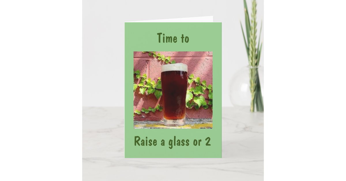RAISE A GLASS OR 2 AND TIME TO CELEBRATE "YOU" CARD | Zazzle