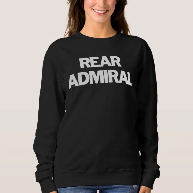 Rear Admiral Insignia Text Apparel U S Military Sweatshirt | Zazzle