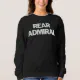 Rear Admiral Insignia Text Apparel U S Military Sweatshirt | Zazzle