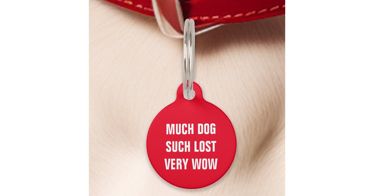Red Much Dog Such Lost Very Wow Funny Pet Tag | Zazzle