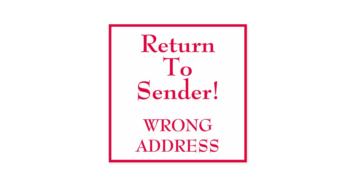"Return To Sender!" "WRONG ADDRESS" Rubber Stamp | Zazzle
