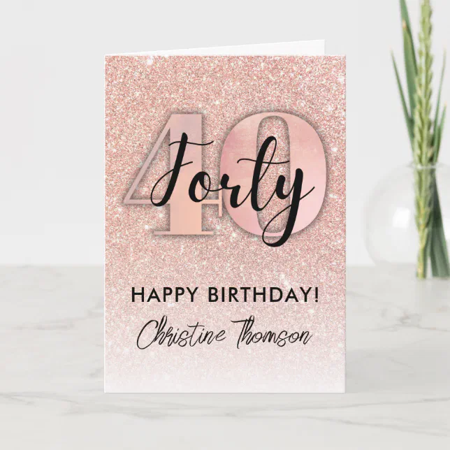 Rose Gold 40th Birthday Card | Zazzle