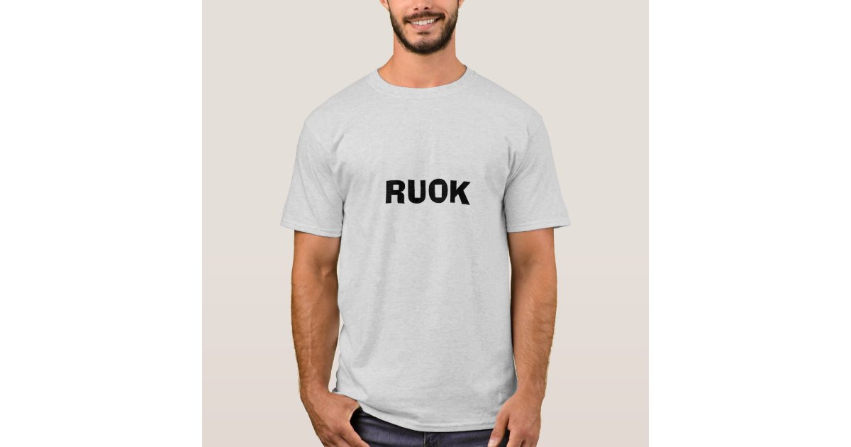 RUOK T-Shirt | Zazzle
