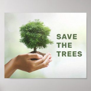 Save The Trees Posters & Photo Prints | Zazzle AU