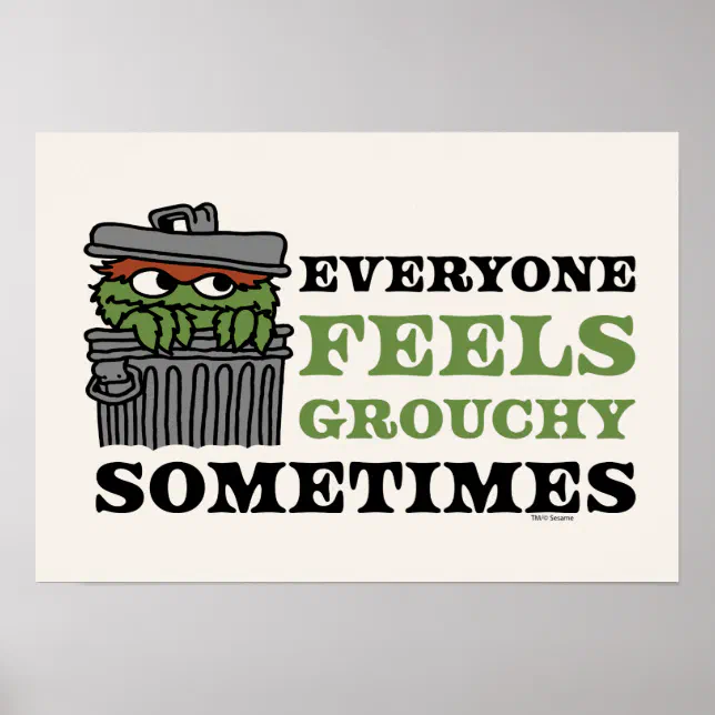Sesame Street | Oscar the Grouch Feels Grouchy Poster | Zazzle