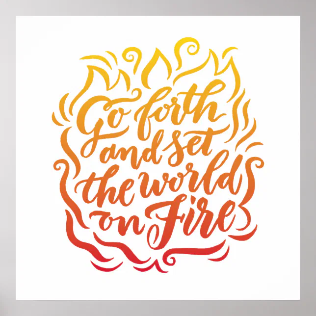 Set the World on Fire - Red, Orange Yellow Poster | Zazzle