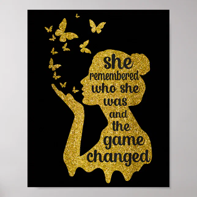 She Remembered Who She Was And The Game Changed Poster | Zazzle