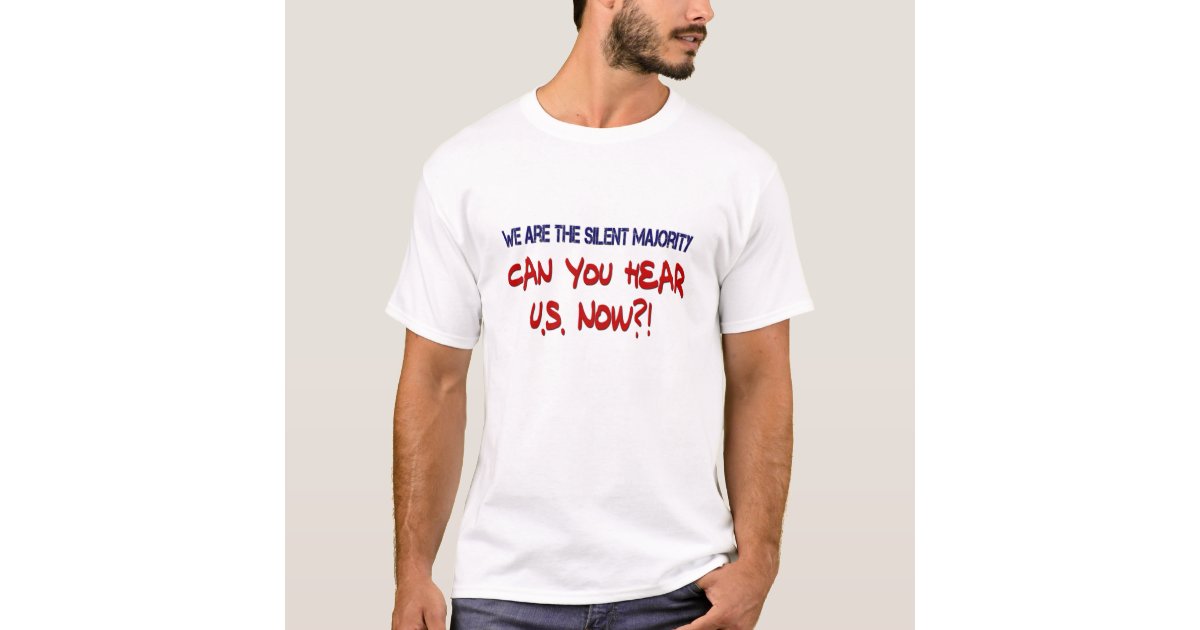Silent Majority T-Shirt | Zazzle.com.au Silent Majority T-Shirt | Zazzle.com.au