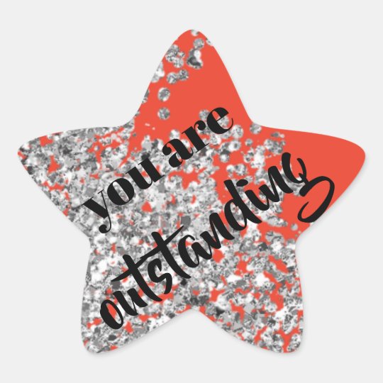 Silver Sparkly You Are Outstanding Star Sticker | Zazzle.com.au
