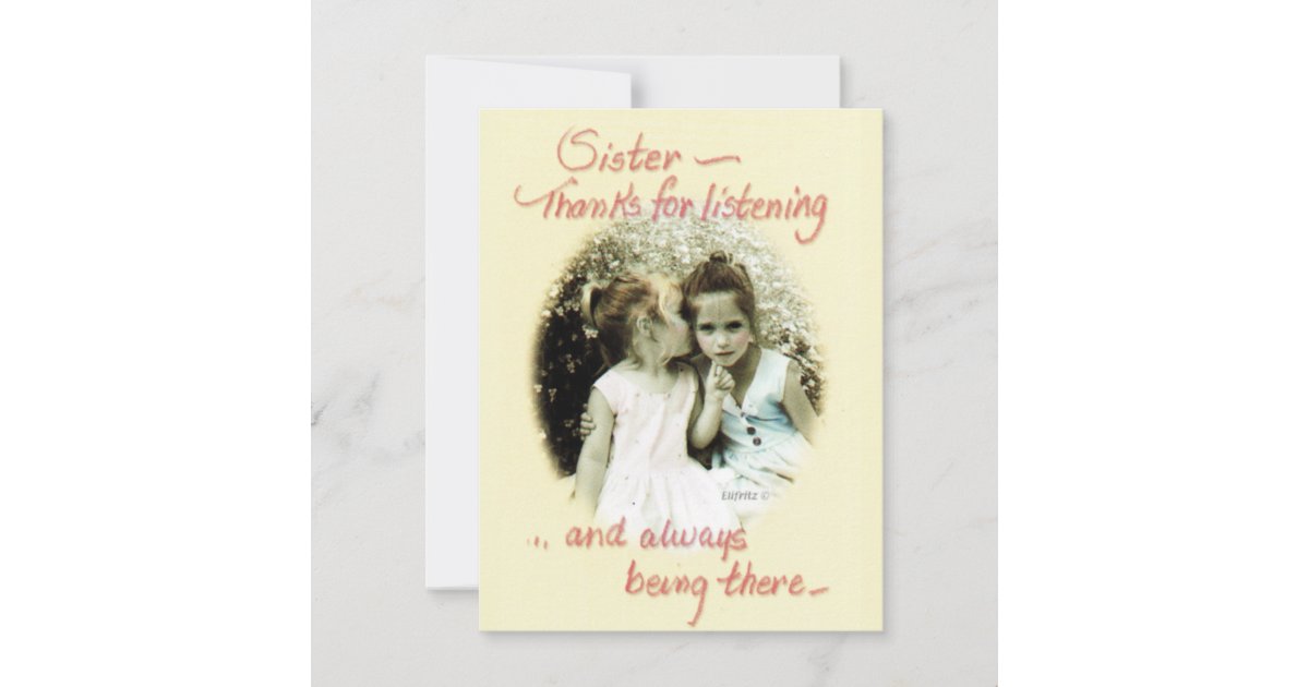 Sister, Thanks For Listening photo Card | Zazzle