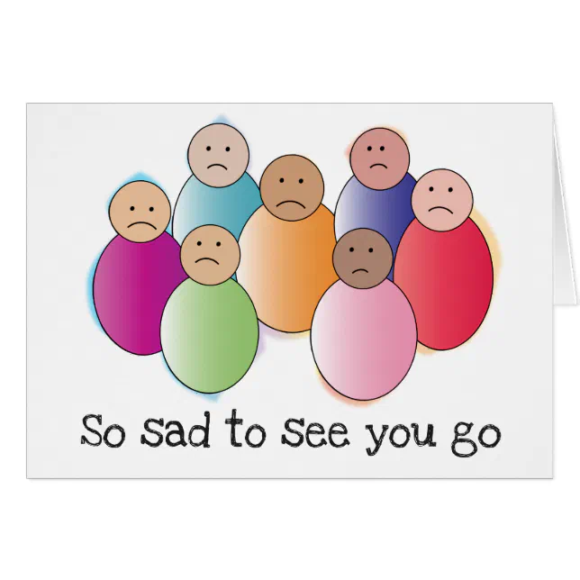 So Sad to See You Go | Zazzle