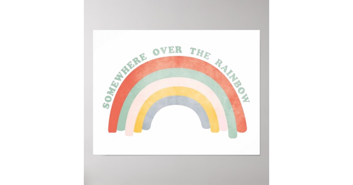 Somewhere over the rainbow poster | Zazzle