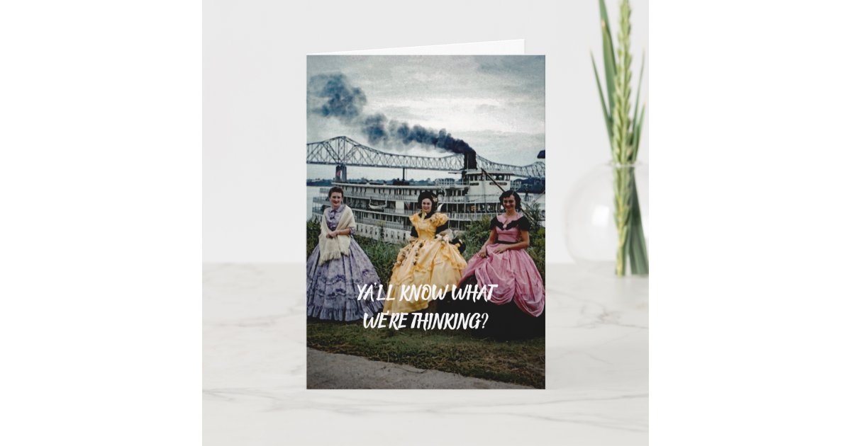 SOUTHERN BELLE WOMEN STEAMBOAT RIVERBOAT BIRTHDAY CARD | Zazzle