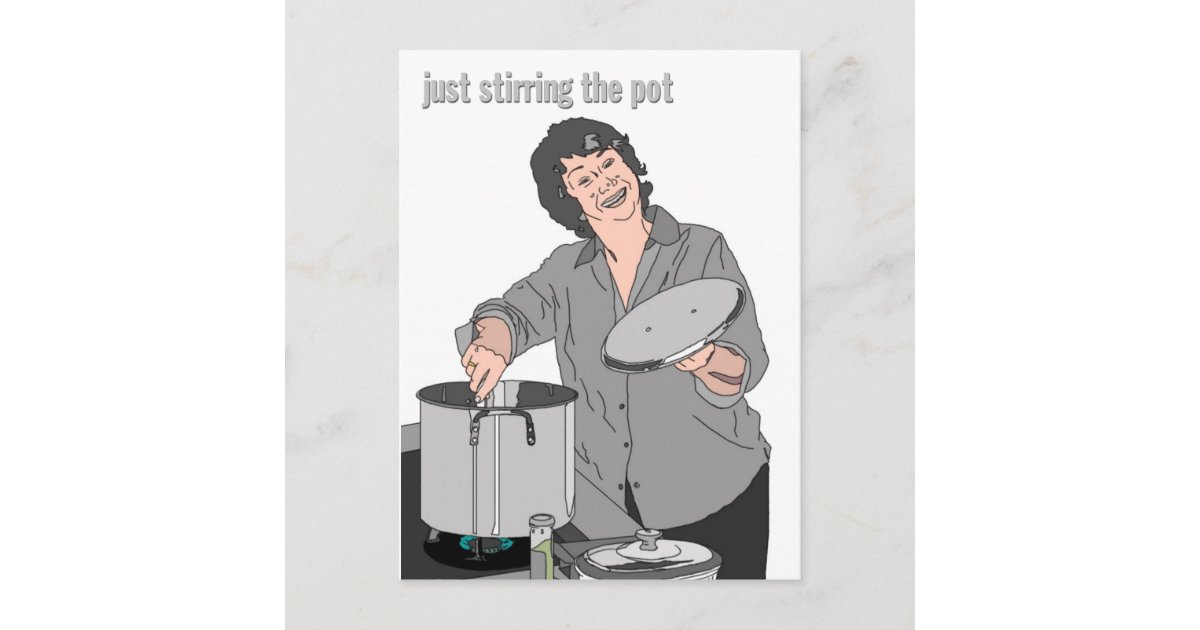 "stirring the pot" postcard | Zazzle