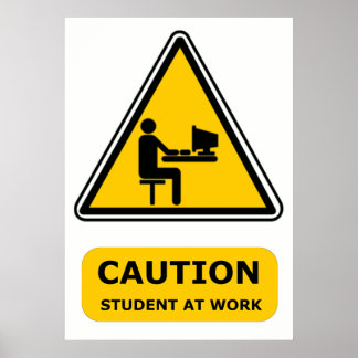 Caution Sign Posters | Zazzle.com.au