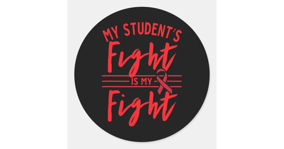 Student's Fight Is My Fight Blood Cancer Awareness Classic Round ...