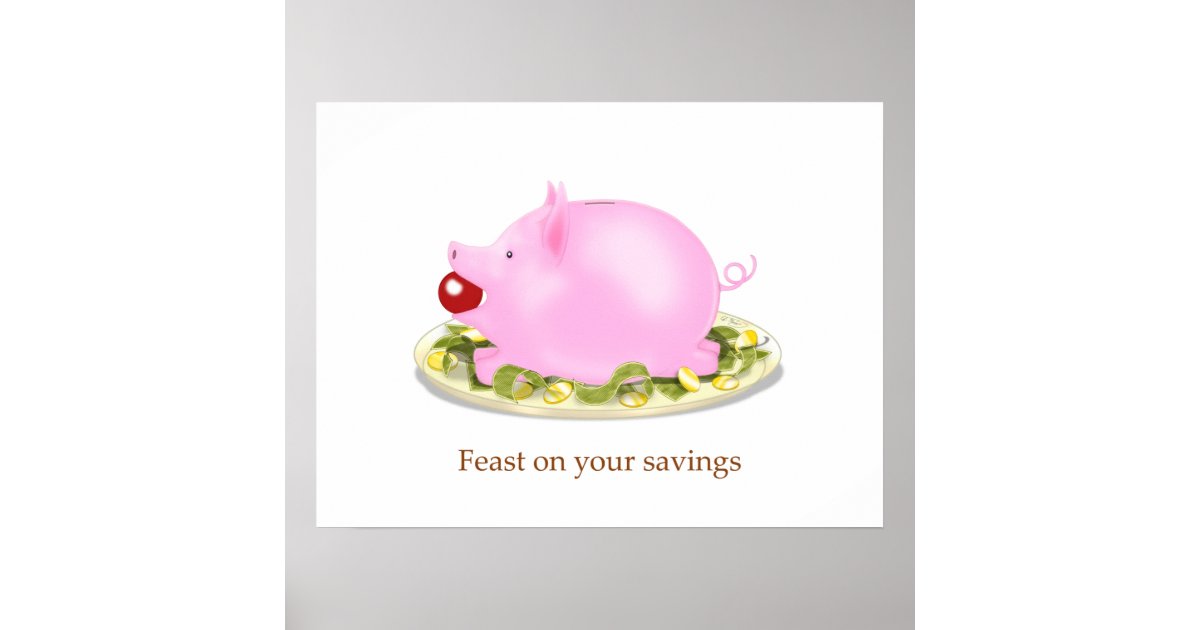 Suckling Piggy Bank "Feast on your savings" Money Poster | Zazzle