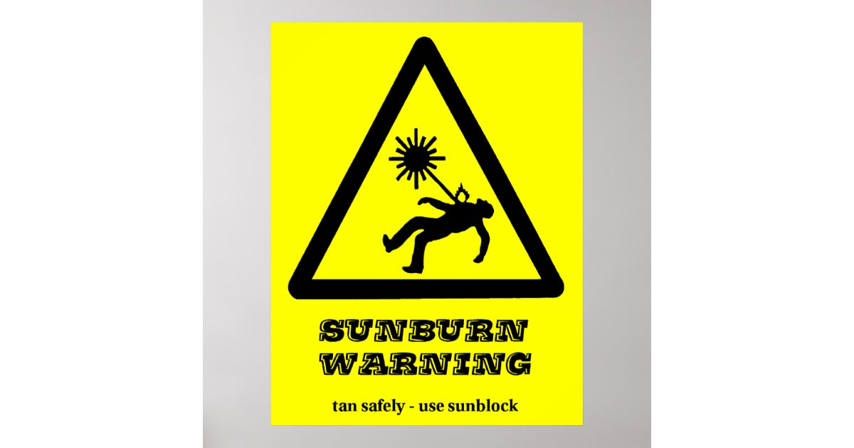 Sunburn Warning Poster | Zazzle