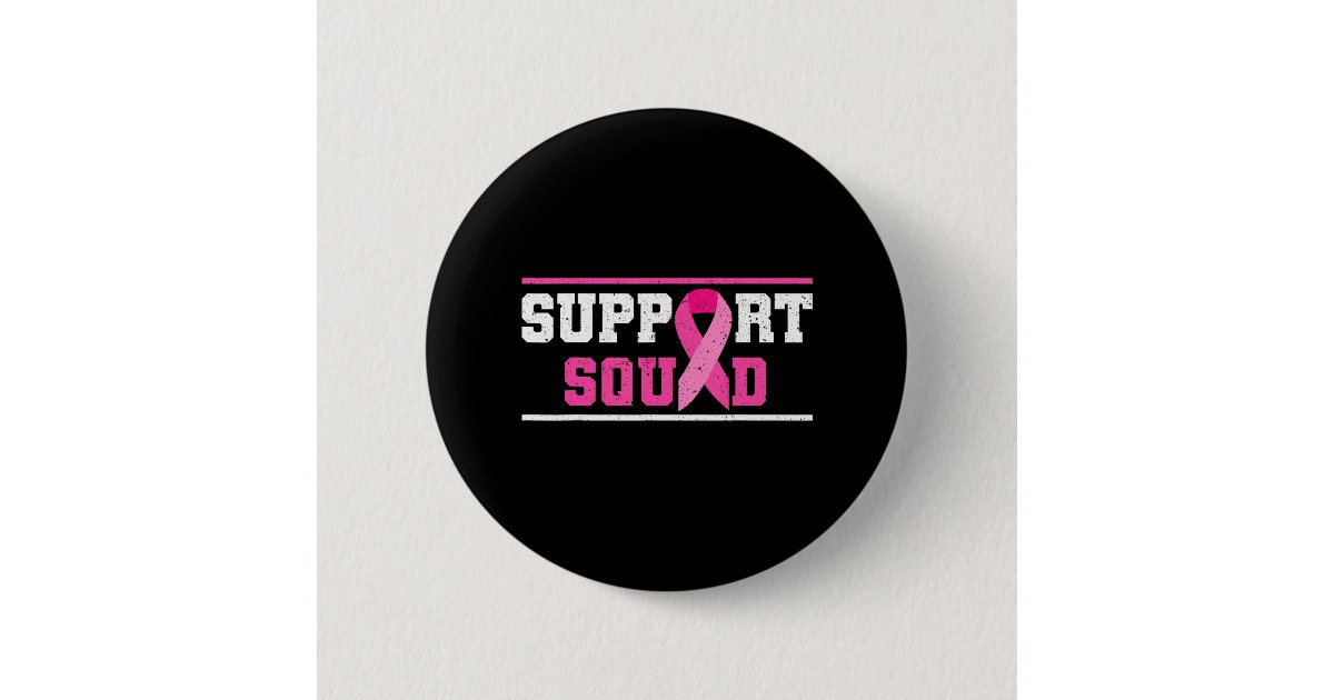 Support Squad Breast Cancer Awareness Pink Ribbon 6 Cm Round Badge | Zazzle