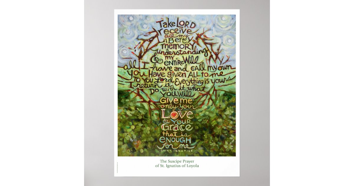 Take Lord, Receive...St Ignatius Prayer Poster | Zazzle