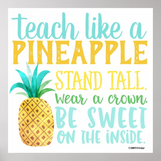 Teach Like a Pineapple Poster | Zazzle.com.au