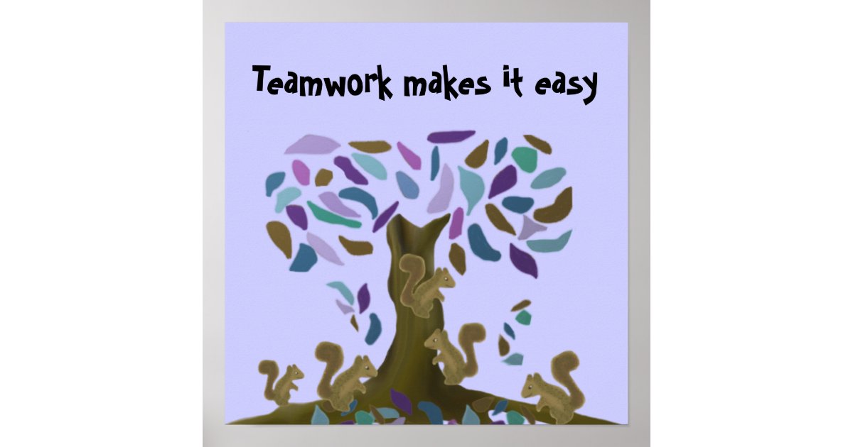 Teamwork makes it easy poster | Zazzle