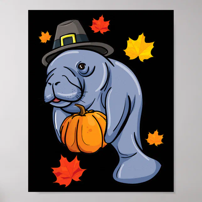 Thanksgiving Manatee Pilgrim Fall Pumpkin Dugong Poster | Zazzle