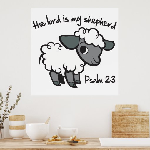 The Lord is my Shepherd Poster | Zazzle