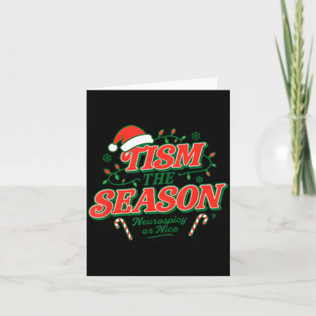 Tism The Season Neuroscy Or Nice Card | Zazzle