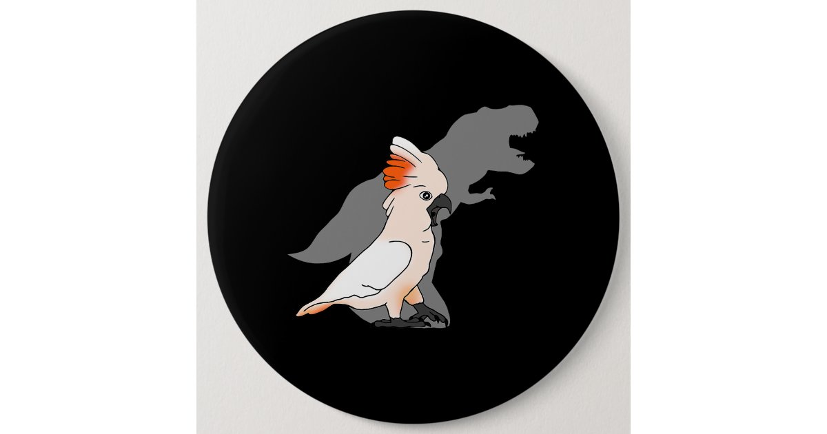 TRex Moluccan Cockatoo Shadow Dinosaur Bird Lover 6 Cm Round Badge | Zazzle