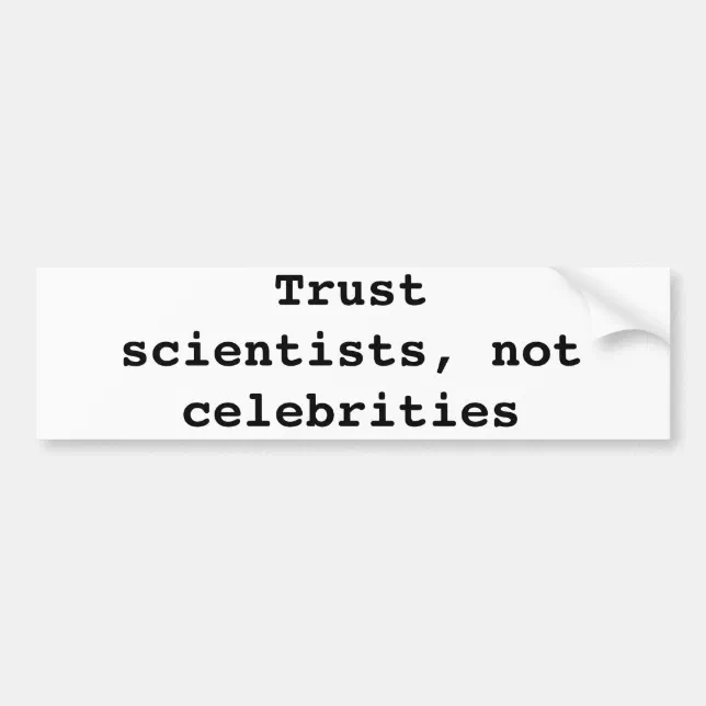 Trust science bumper sticker | Zazzle