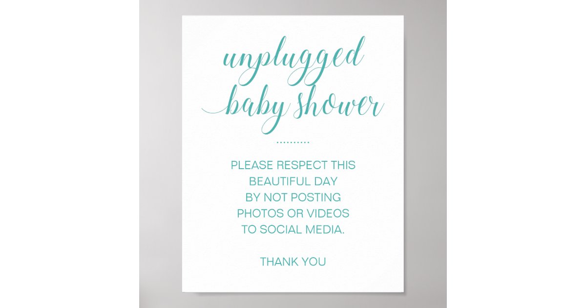 Unplugged Baby Shower No Social Media Turquoise Poster | Zazzle