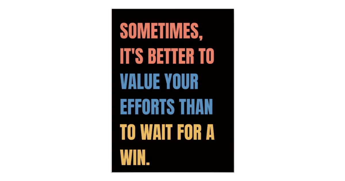 Validate Efforts Motivational Quote Poster | Zazzle