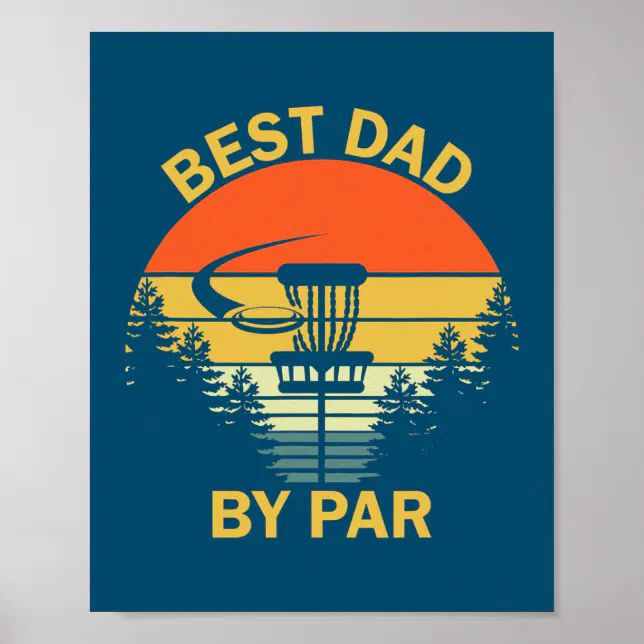 Vintage Best Dad By Par Disc Golf Men Fathers Day Poster | Zazzle