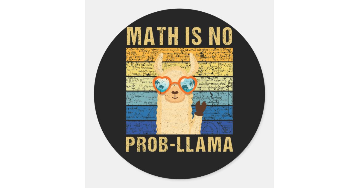 Vintage Math is No Prob Llama Math Llama Teacher Classic Round Sticker ...