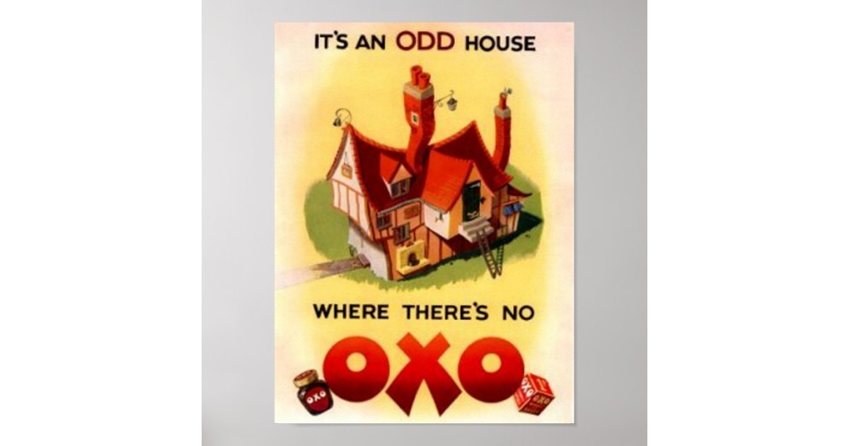 Vintage OXO Ad - It's And Odd House Where There's Poster | Zazzle