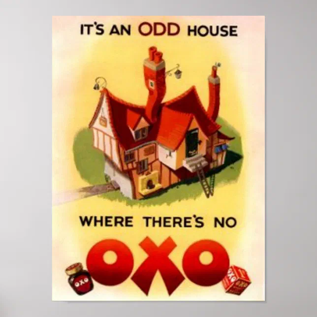Vintage OXO Ad - It's And Odd House Where There's Poster | Zazzle