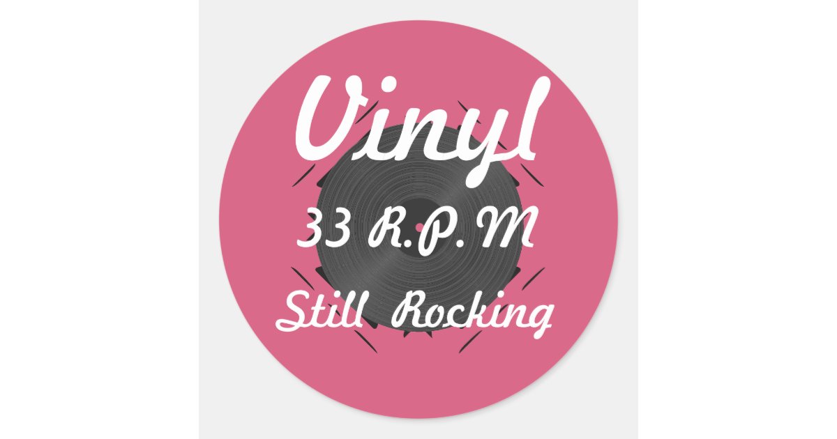 Vinyl 33 RPM Still Rocking Pink Classic Round Sticker | Zazzle