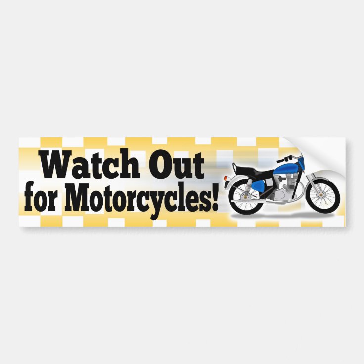 Watch Out for Motorcycles Car Bumper Sticker Decal | Zazzle