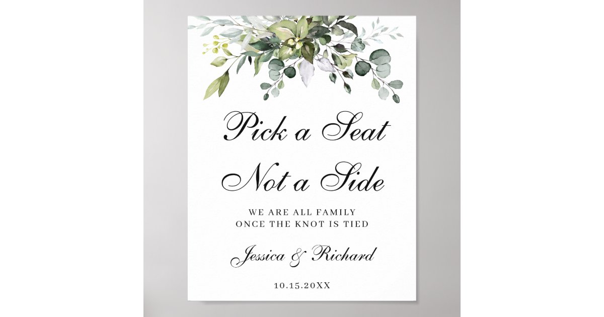 Wedding Welcome Pick a Seat Not a Side Poster Sign | Zazzle
