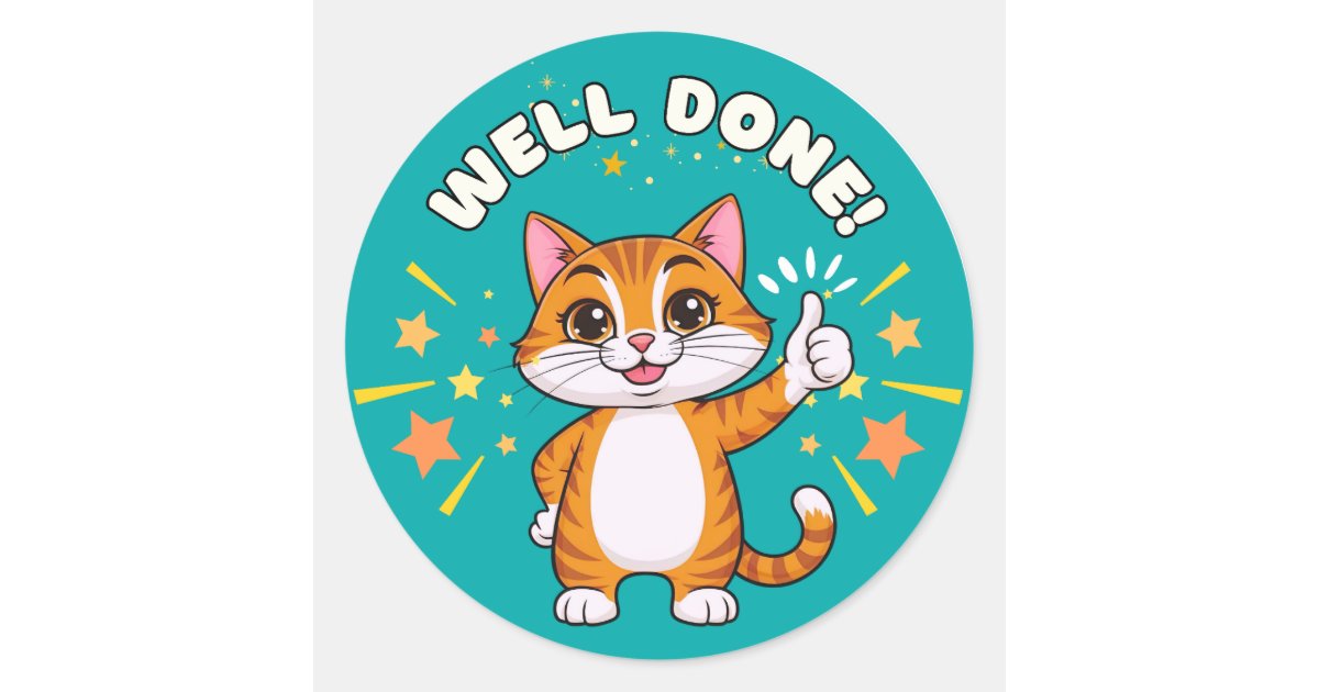 Well Done Sticker, Motivational Sticker | Zazzle